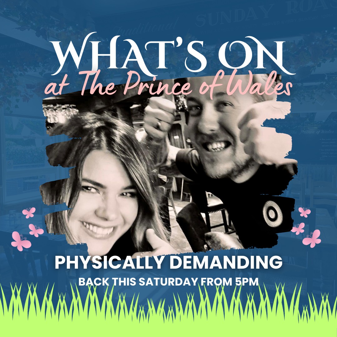 Physically Demanding | Canterbury Pub | Prince of Wales Hoath